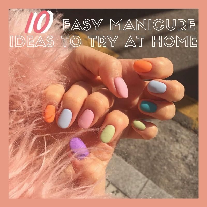 10 Easy Manicure Ideas To Try At Home | Priceless – Shop Priceless
